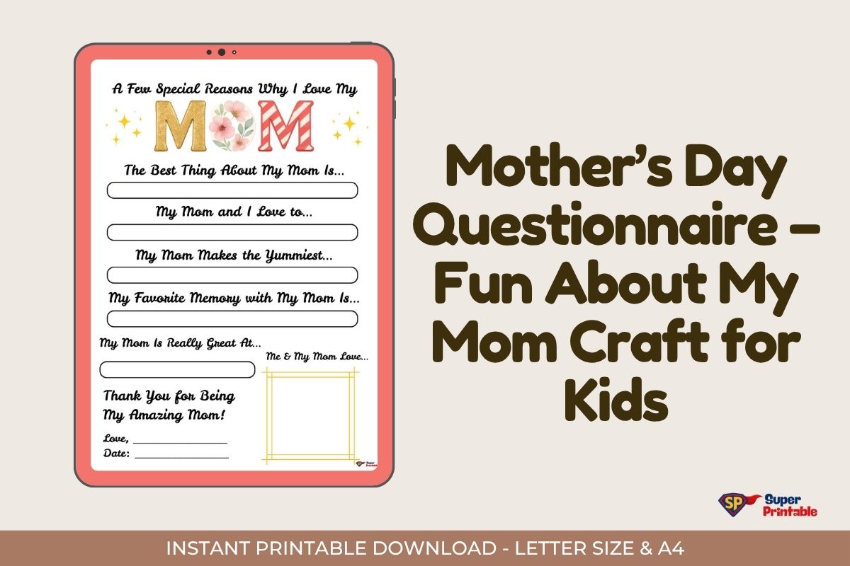 I Love My Mom Printable Mother’s Day Questionnaire