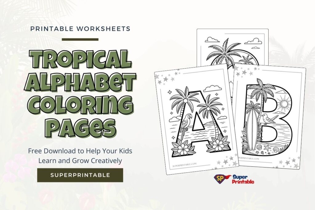 Tropical Alphabet Coloring Pages (Free PDF Printables)
